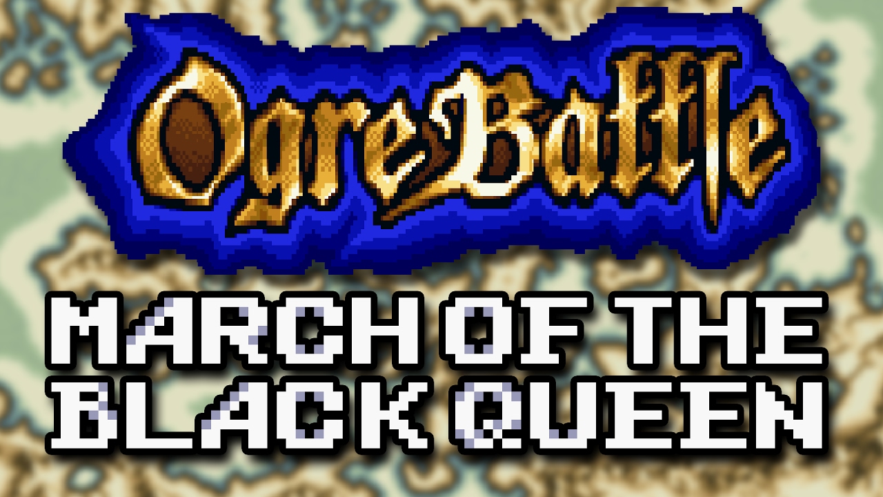 Ogre Battle: The March of the Black Queen - Overlooked SNES Gem - Casp ...