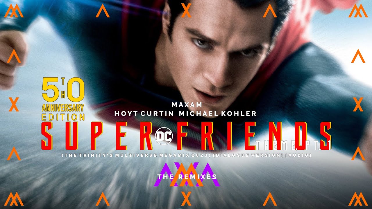 Super Friends Theme, Pt. 1 (The Trinity's Multiverse Megamix 2023 ...