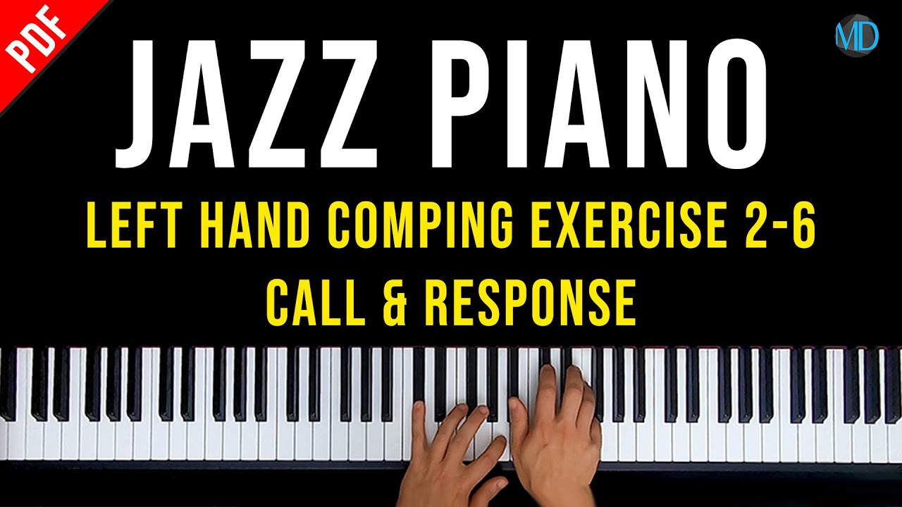 Left Hand Exercise | Jazz Piano Improvisation 2-6 | Call & Response ...