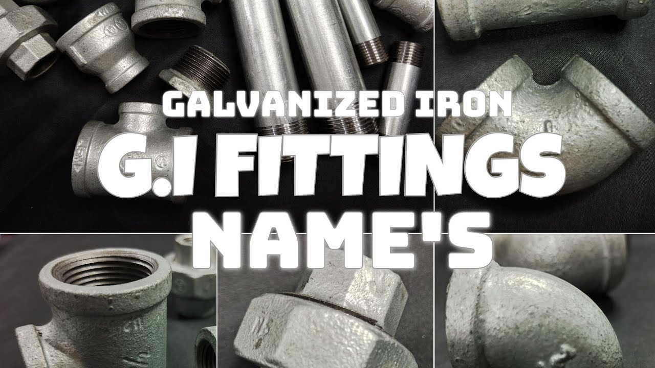 G.I FITTINGS NAMES OR GALVANIZED IRON FITTINGS NAMES BASIC IDEAS - YouTube