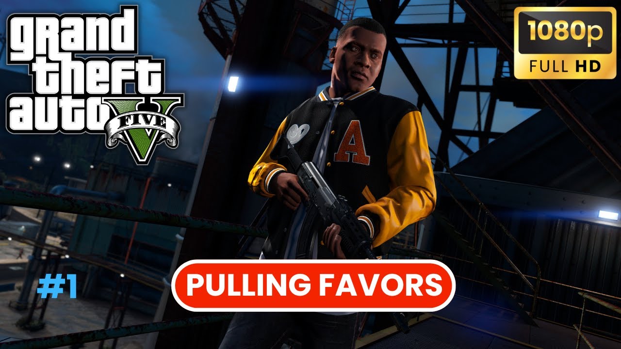 GTA 5 Pulling Favors [1080p 60FPS] - YouTube