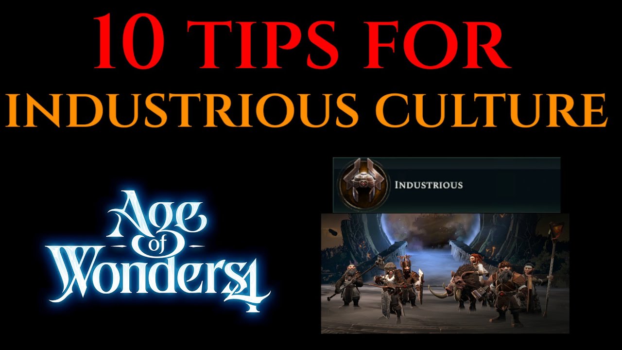 10 TIPS & TRICKS - Industrious Culture Guide AGE OF WONDERS 4 - YouTube