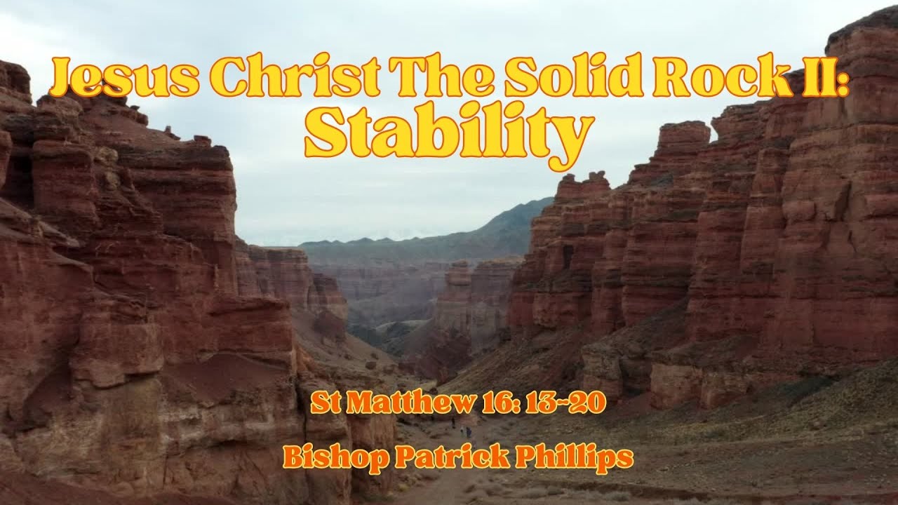Jesus Christ The Solid Rock: Stability | The Mission of the Church ...