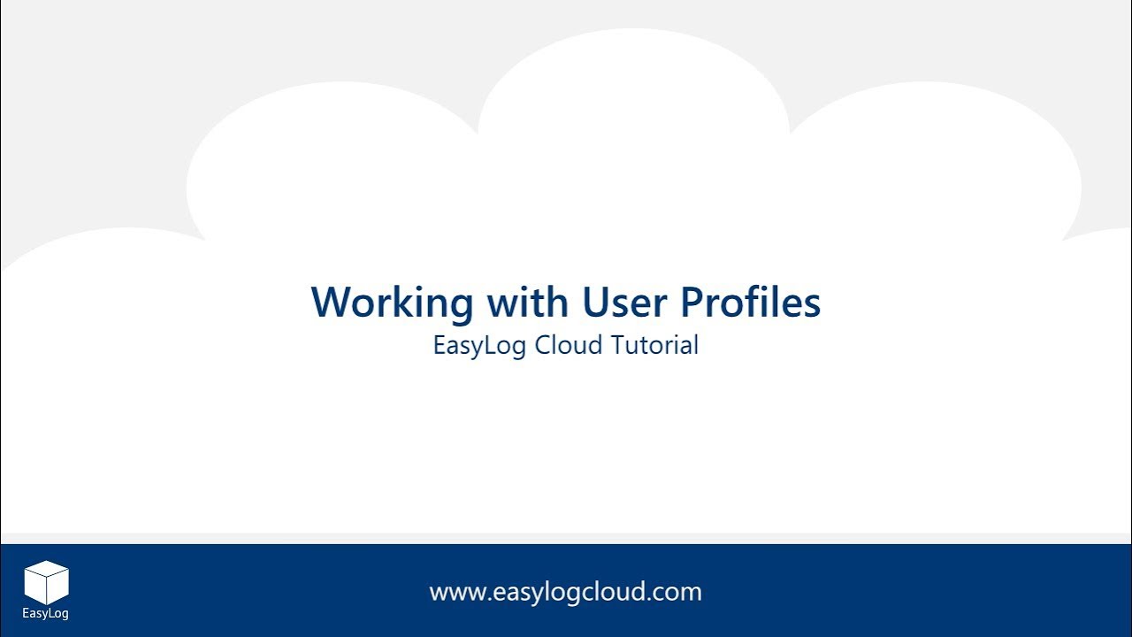 EasyLog Cloud | Working with User Profiles - YouTube