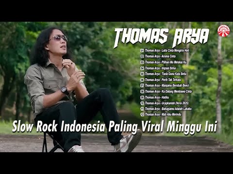 Thomas Arya 2025 - Slow Rock Indonesia Paling Viral Minggu Ini [Official Compilation Video HD]