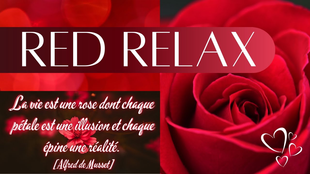 💖🌹🍓 Red Relax, relaxation autour de l'envoûtante couleur rouge 🍓🌹💖 ...