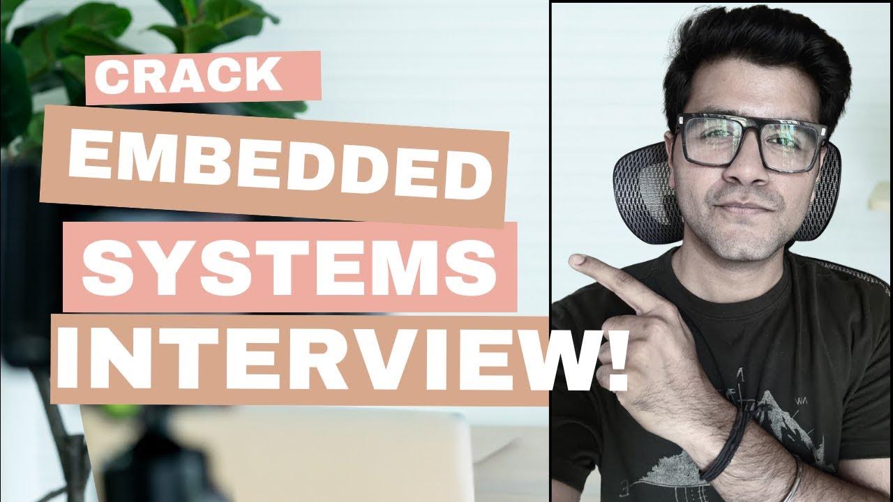 Cracking Embedded Systems Interview| Full Guide| Top Interview ...