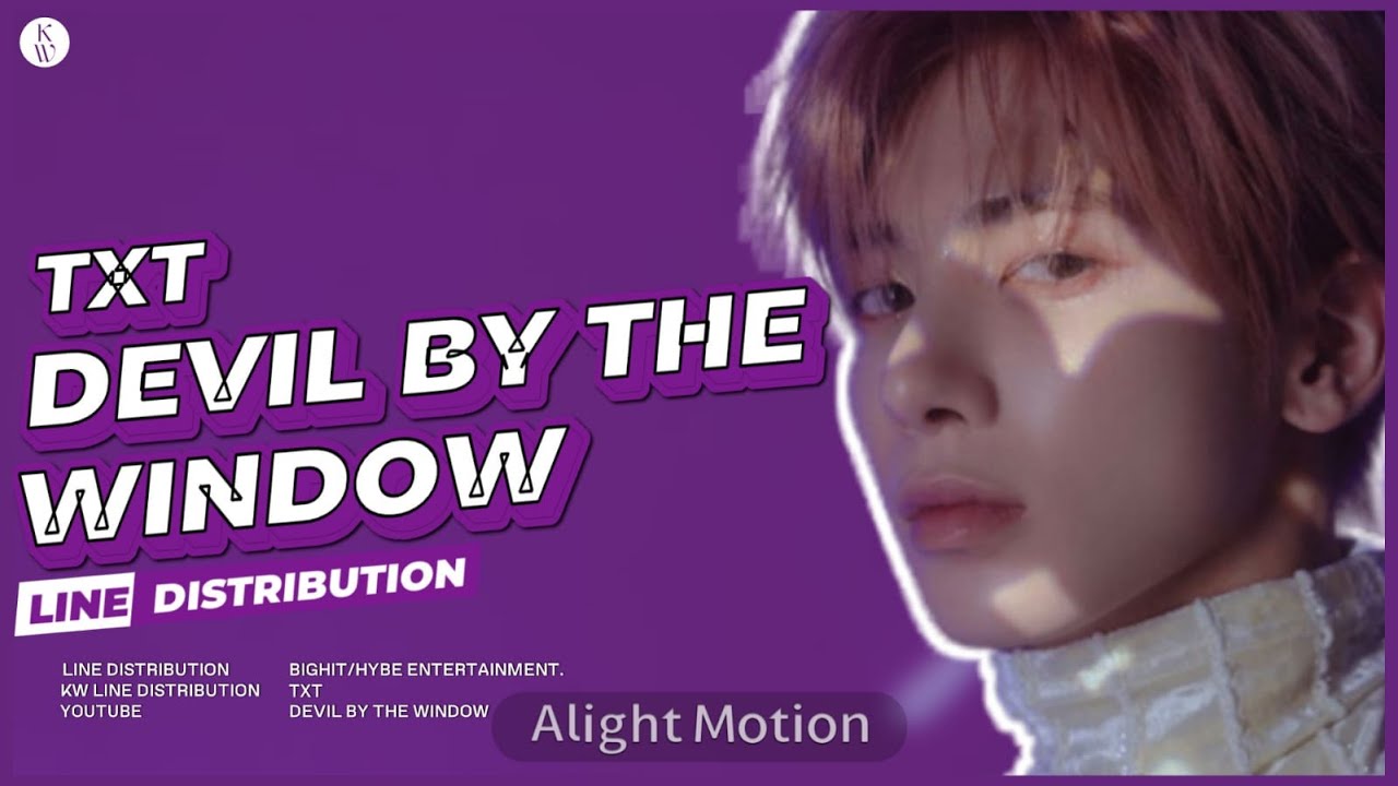 TXT(투모로우바이투게더) "Devil by the Window" Line Distribution | By KW Line ...