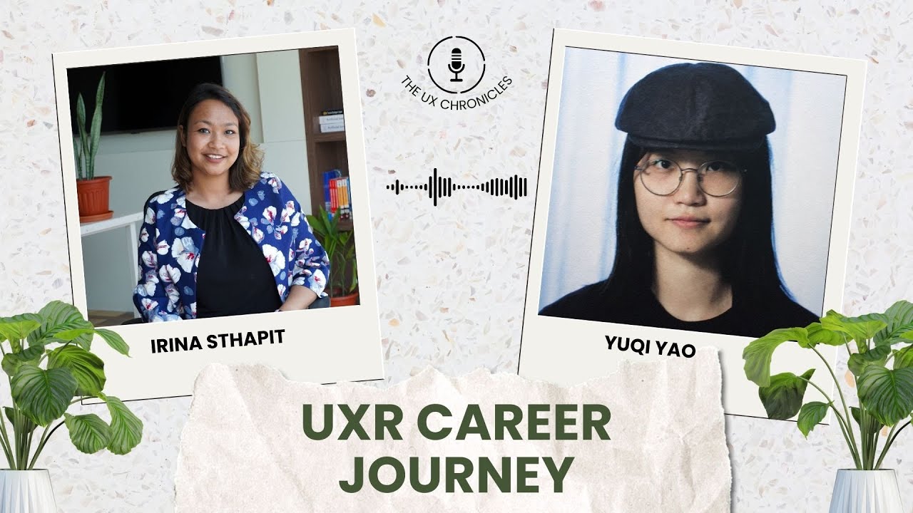 UXR Career Journey with Yuqi Yao | Mixed Method Researcher | The UX Chronicles - YouTube
