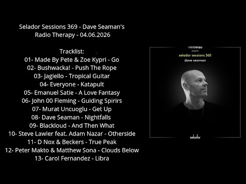 Selador Sessions 369 - Dave Seaman's Radio Therapy - 04.06.2026