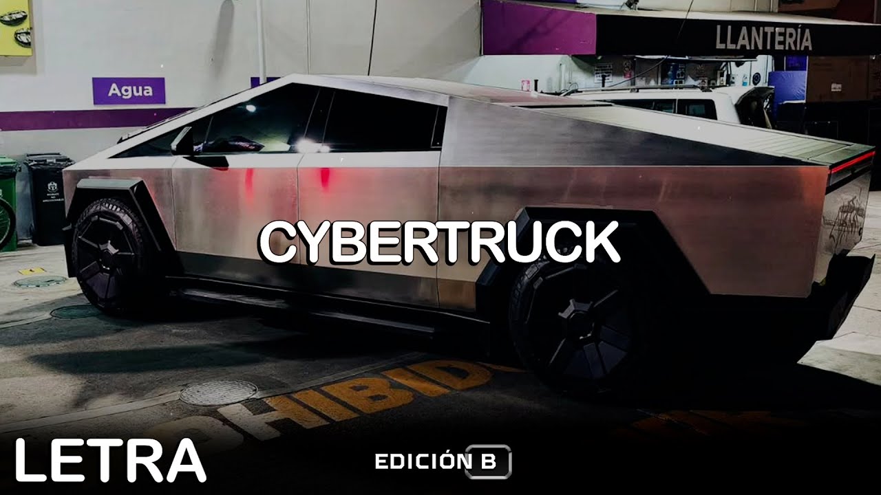 Cybertruck - Grupo Descarga 3030 (LETRA) "Saluditos a los que no creían ...