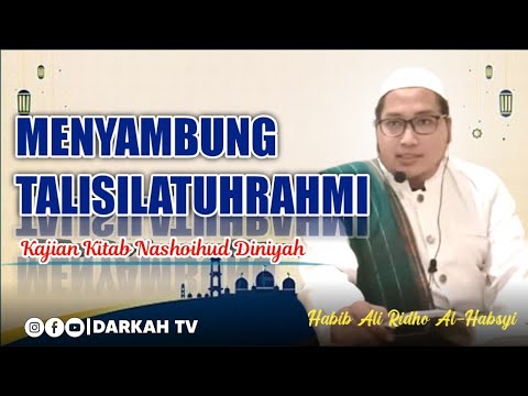 Menyambung Talisilatuhrahmi || Nashoihud Diniyah || Habib Ali Ridho Al ...