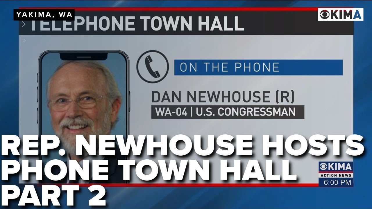 Representative Dan Newhouse Hosts Telephone Town Hall Part 2 - YouTube