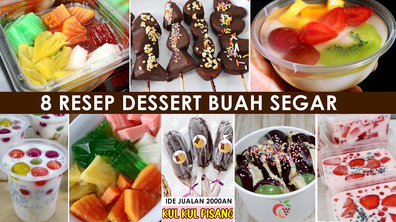 8 RESEP DESSERT BUAH SEGAR ENAK DAN MUDAH | Ide Jualan Dessert Laris ...