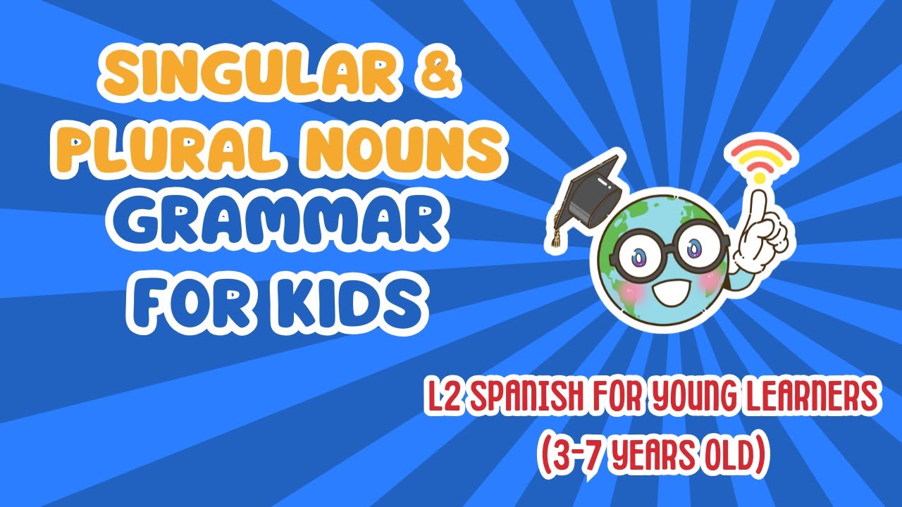 Grammar 1 | My first sentences in Spanish (3-7 years old) | Singular ...