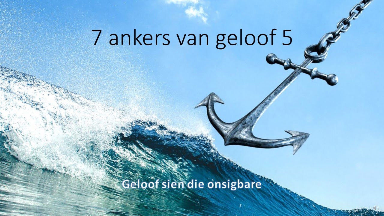 7 ankers van geloof 5 - Geloof - YouTube