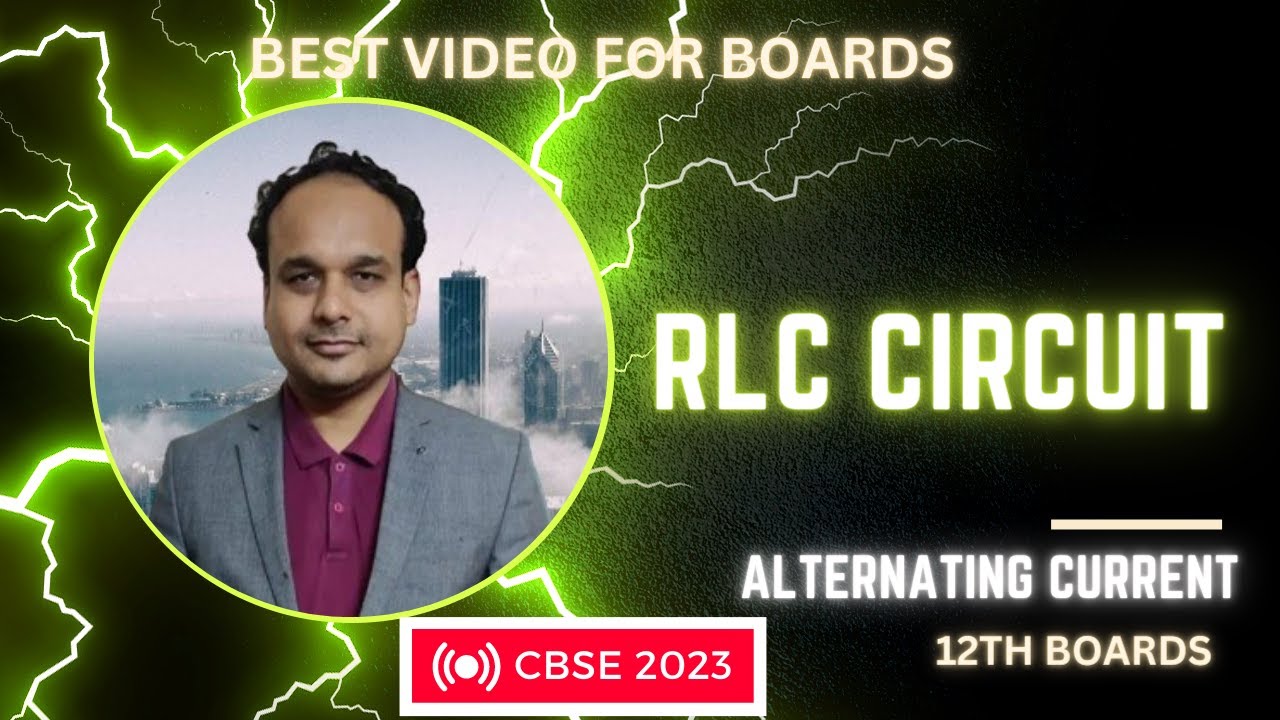 12TH|| RLC CIRCUIT || ALTERNATING CURRENT|| AC || BEST VIDEO - YouTube