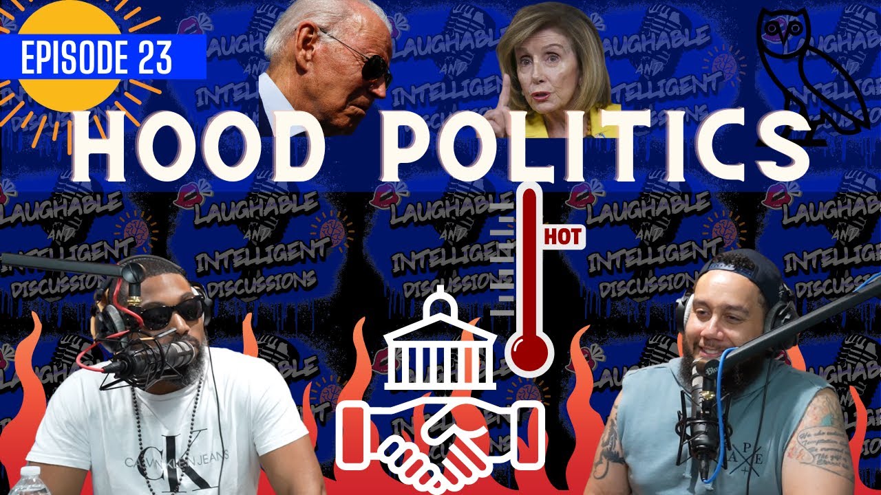 Episode 23 What You Need to Know About Hood Politics - YouTube