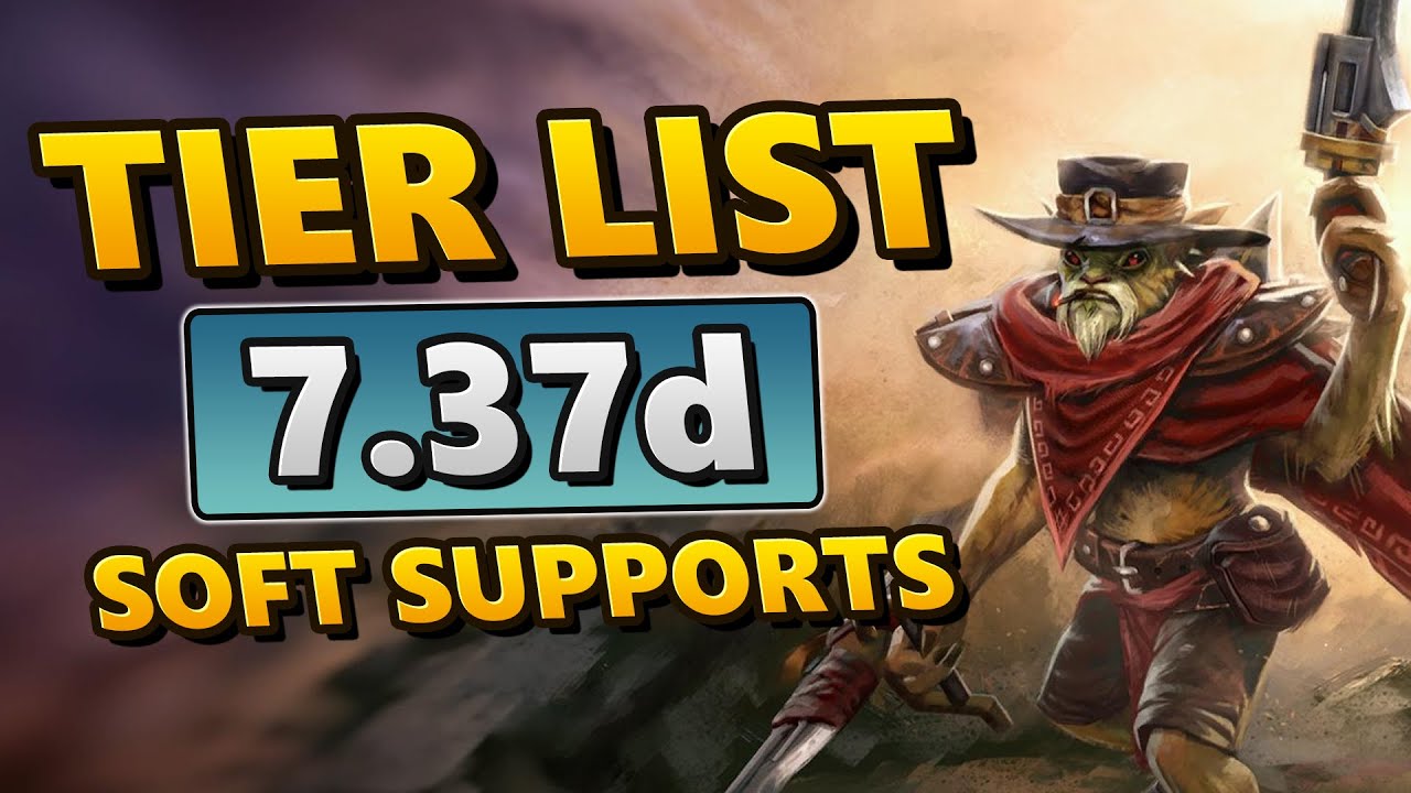 Soft Support Tier List | Dota 2 7.37d - YouTube