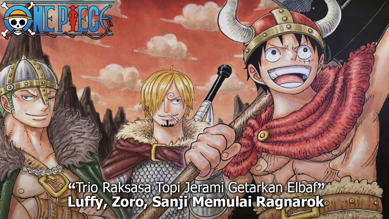 MAKIN NGERI! TRIO MONSTER MENGGILA DI ELBAF - LUFFY, ZORO SANJI JADI ...
