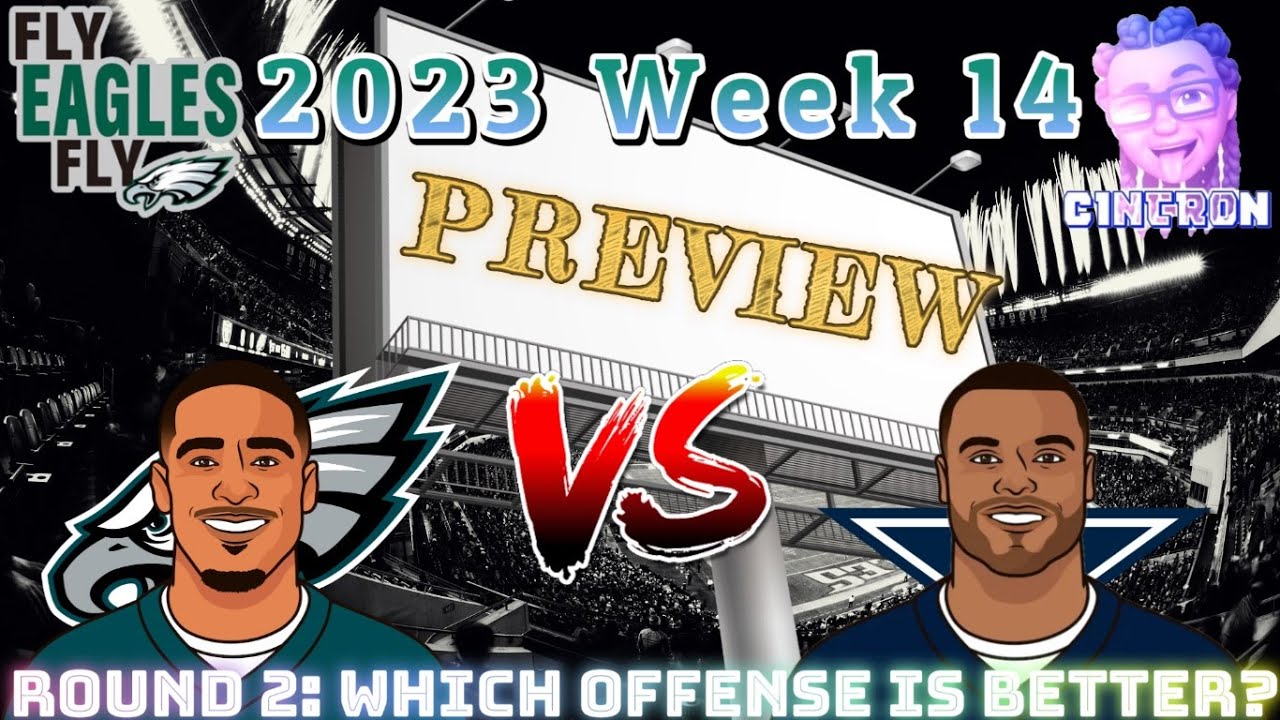 2023 Week 14 Preview Philadelphia Eagles Vs Dallas Cowboys: Round 2 Key Matchups Enemy ...