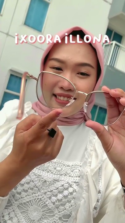 Kacamata Terbaru Super Elegant, Ixoora Illona | Ixoora Eyewear - YouTube