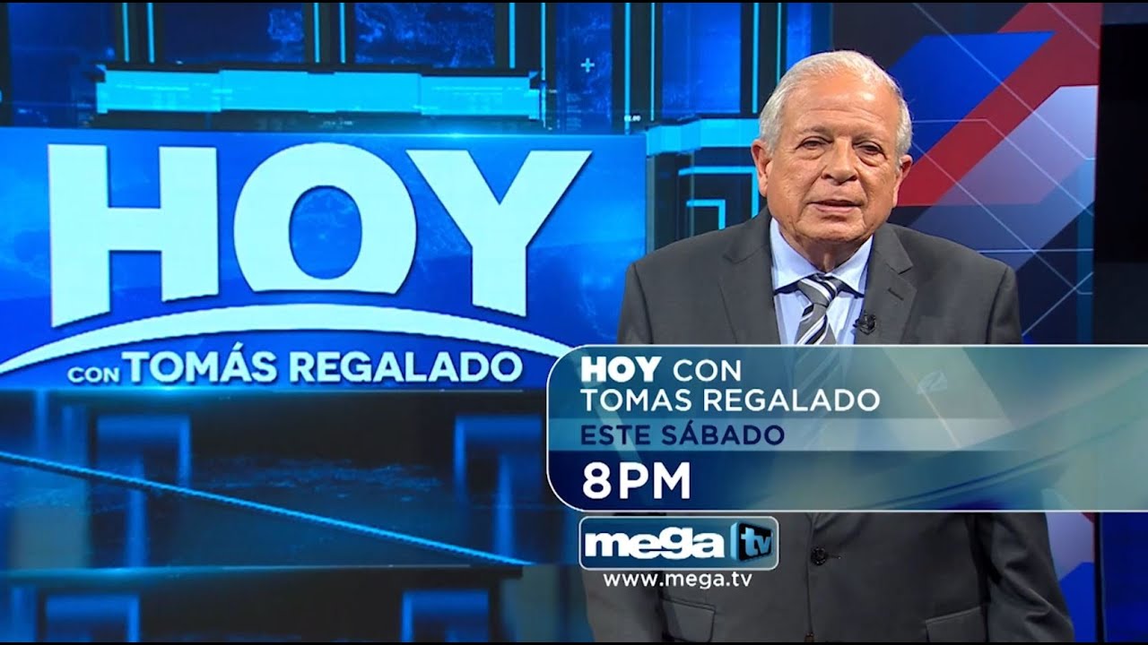 Hoy con Tomás Regalado. Este Sábado 25 de Diciembre 8pm por Mega TV ...