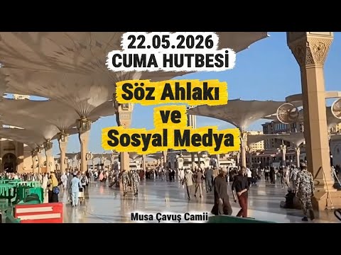 Cuma Hutbesi; Söz Ahlakı ve Sosyal Medya 22.05.2026 #cumahutbesi #diyanet #hutbe #hayırlıcumalar