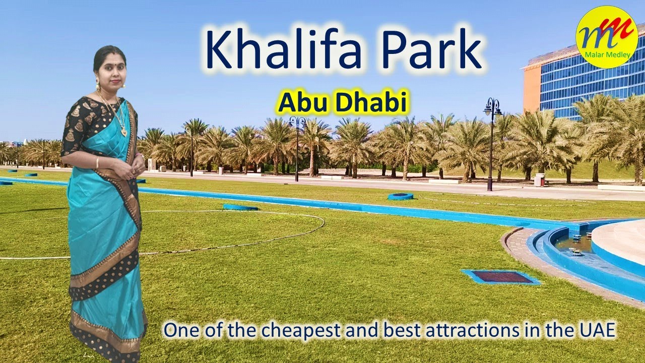 Khalifa Park in Abu Dhabi - One of the best attractions - YouTube
