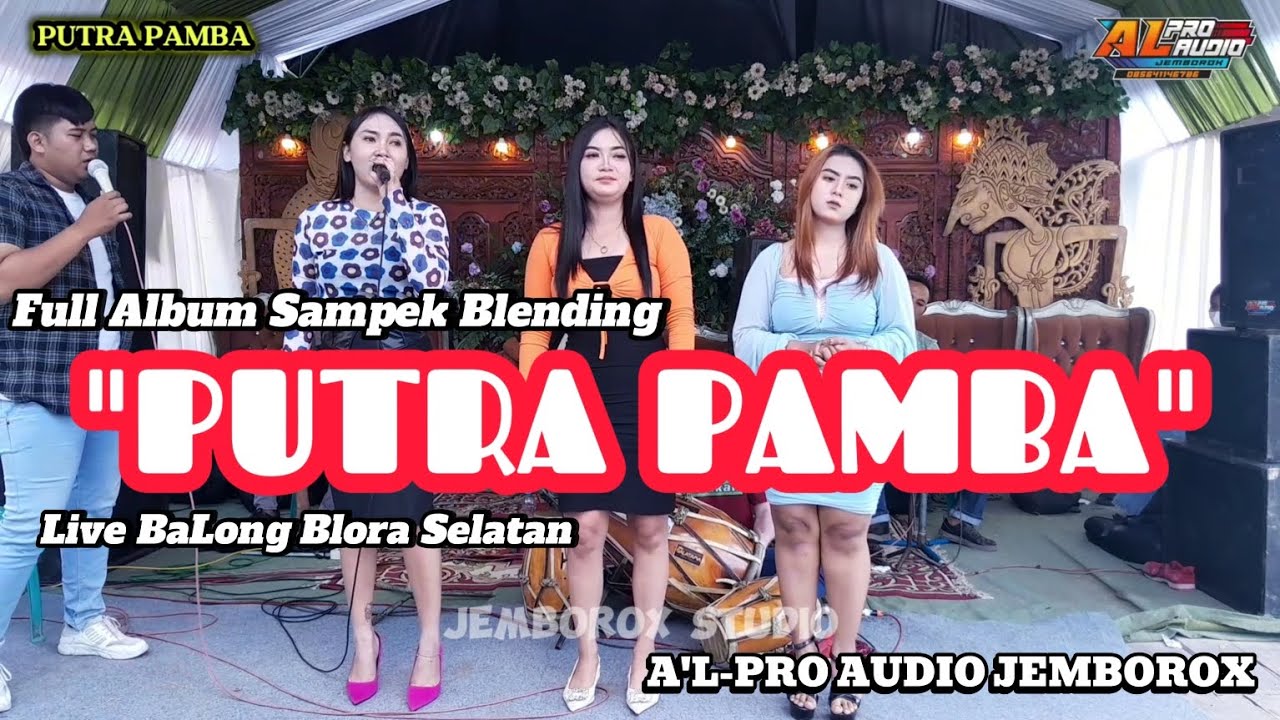 Full Album Sampek Blending// PUTRA PAMBA //Live Balong Blora Selatan//A ...