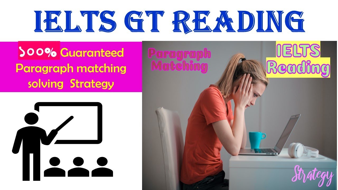 IELTS GT Reading ||Paragraph Matching Easily Explained||OG - YouTube