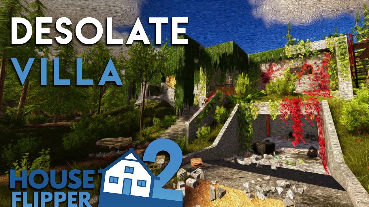 Desolate Villa | House Flipper 2 - YouTube