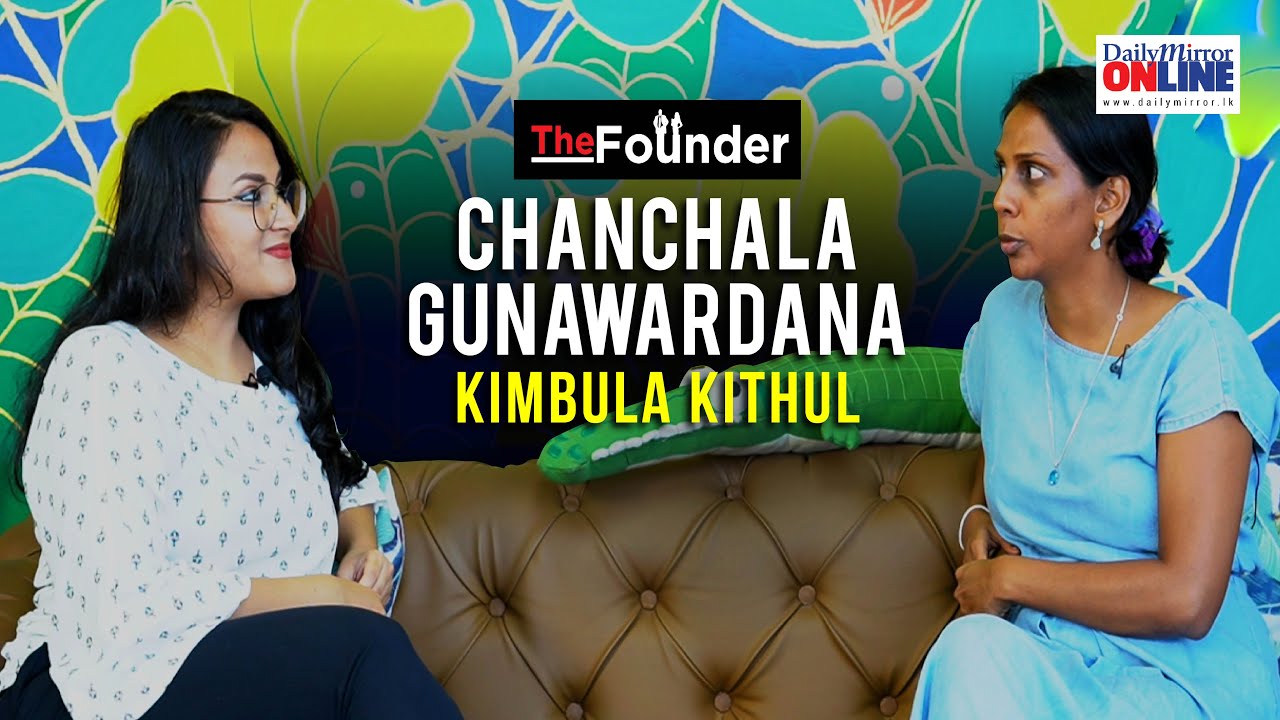 The Founder: Chanchala Gunawardene | Kimbula Kithul - YouTube