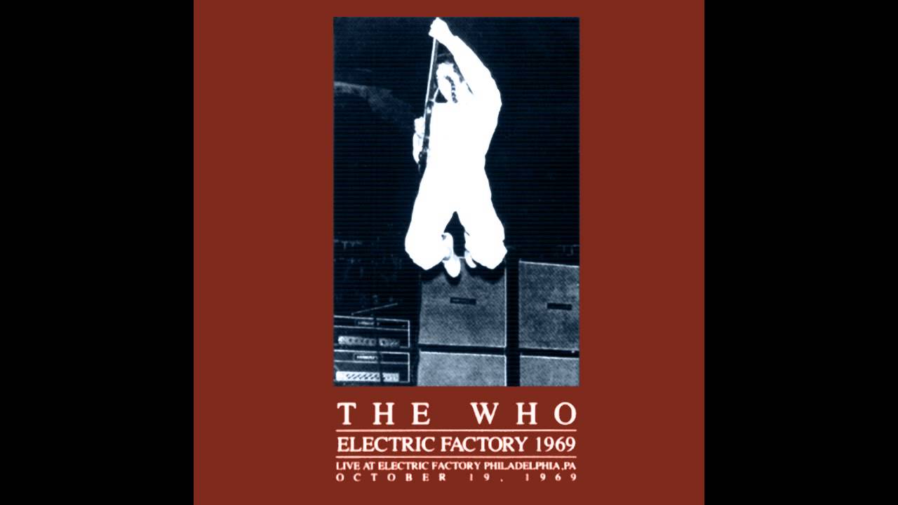 The Who - Live in Philadelphia (The Electric Factory), October 19, 1969 ...
