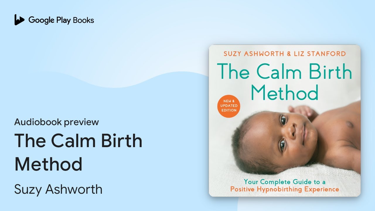 The Calm Birth Method by Suzy Ashworth · Audiobook preview - YouTube