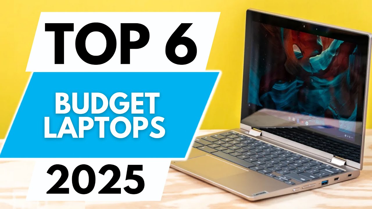 TOP 6 BEST Budget Laptops 2025 - YouTube
