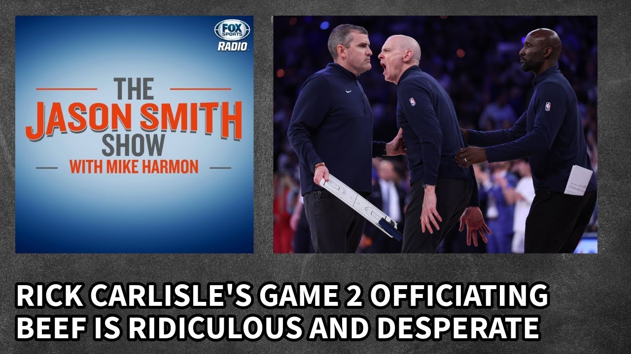 Jason Smith Says Rick Carlisle’s Game 2 Officiating Beef Is Ridiculous ...