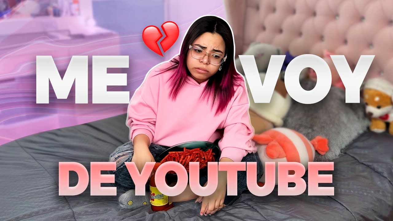 ME VOY DE YOUTUBE... | Susy Mouriz - YouTube