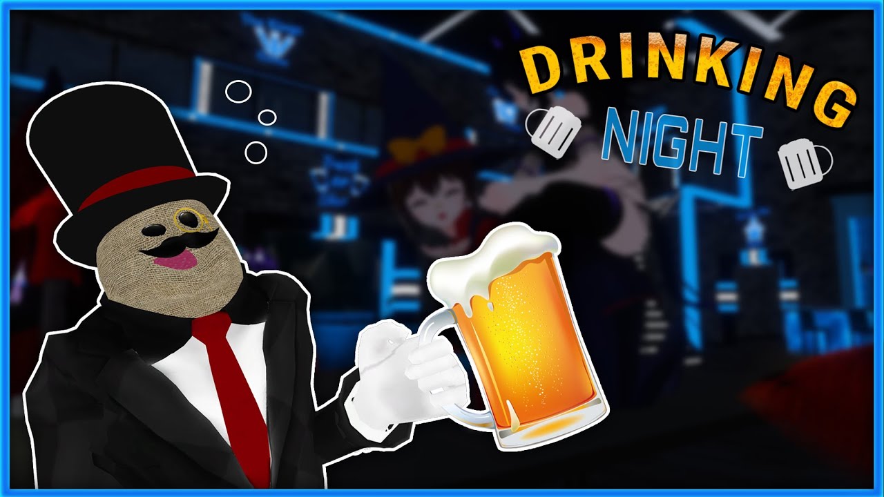 [Vrchat] Drinking Night et c'est parti pour chil... boire !! 🍻 - YouTube