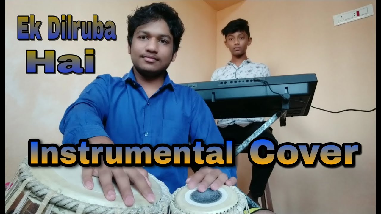 Ek Dilruba Hai Instrumental Cover By Sahaj Patidar And Gaurav Ray # ...