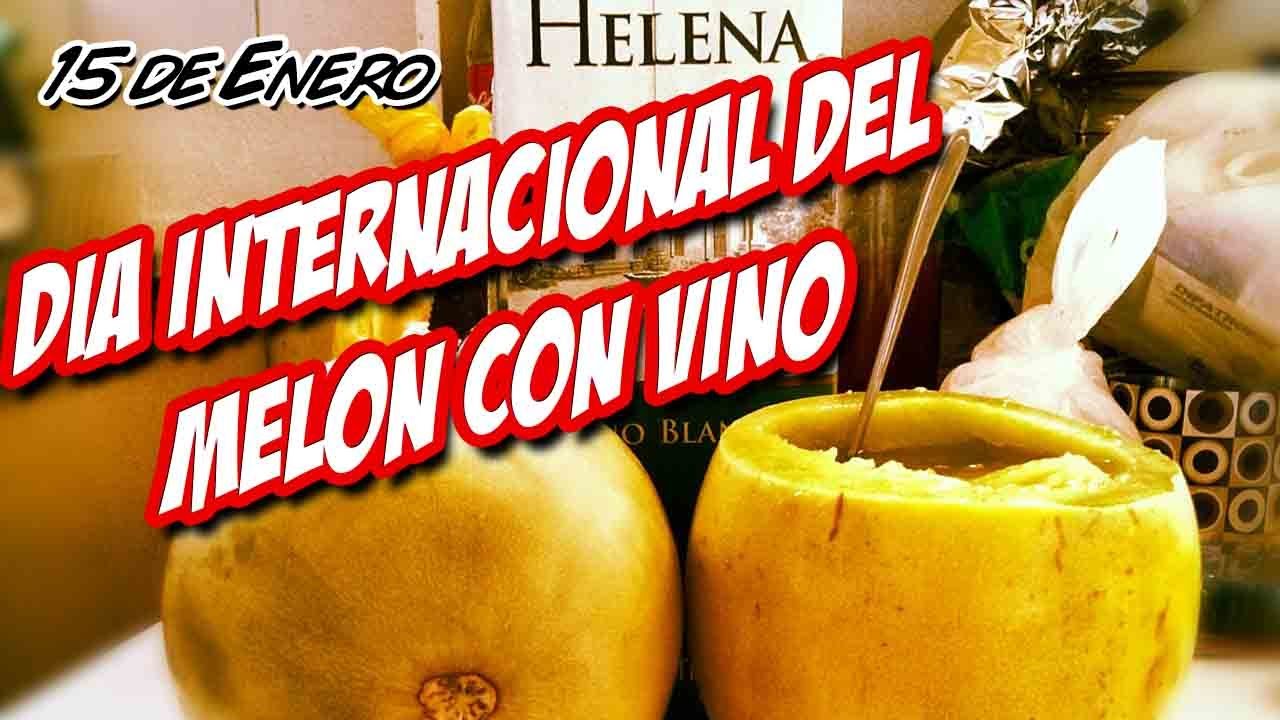 Dia Internacional del Melon con Vino - YouTube