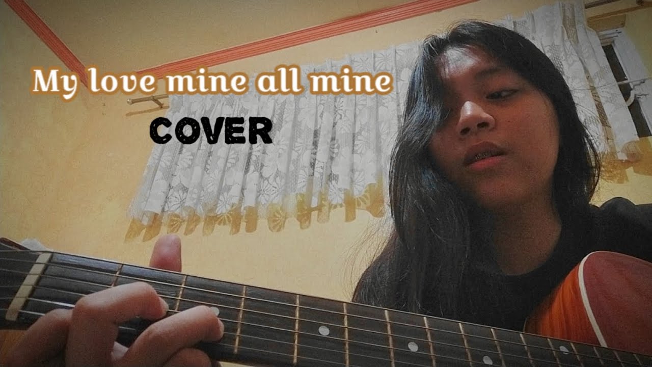 My love, mine all mine (Cover) - YouTube