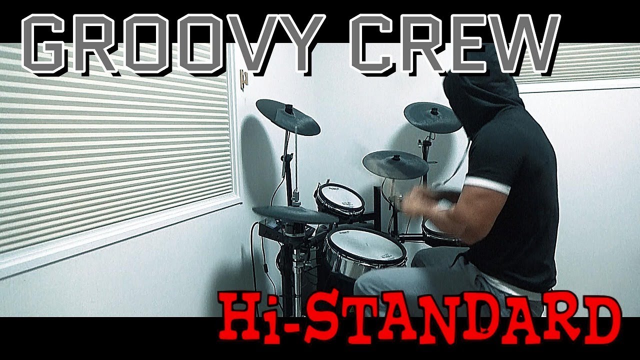 GROOVY CREW / Hi-STANDARD ドラム 叩いてみた【DRUM COVER】 - YouTube