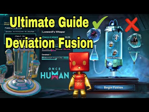Ultimate Deviation Fusion guide Once Human