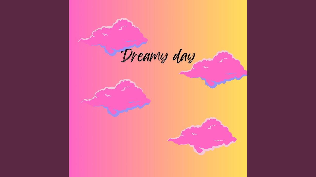 Dreamy Day I - YouTube