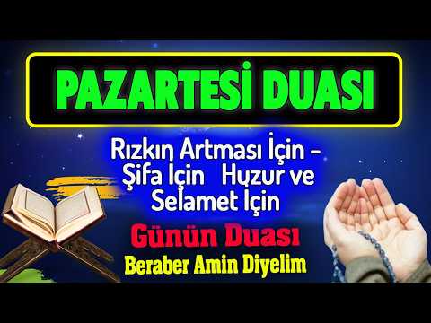EN GÜZEL PAZARTESİ DUASI DİNLE Günün Duası
