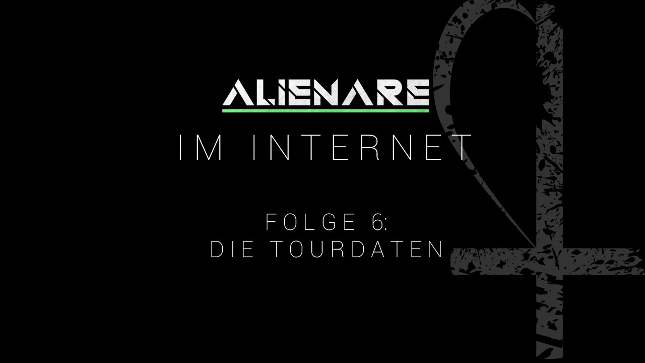 ALIENARE im Internet - Folge 6: Die Tourdaten - YouTube
