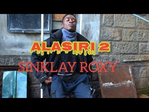 ALASIRI 2 SINKLAY ROXY ft. pro @jaybbz (official music video) - YouTube