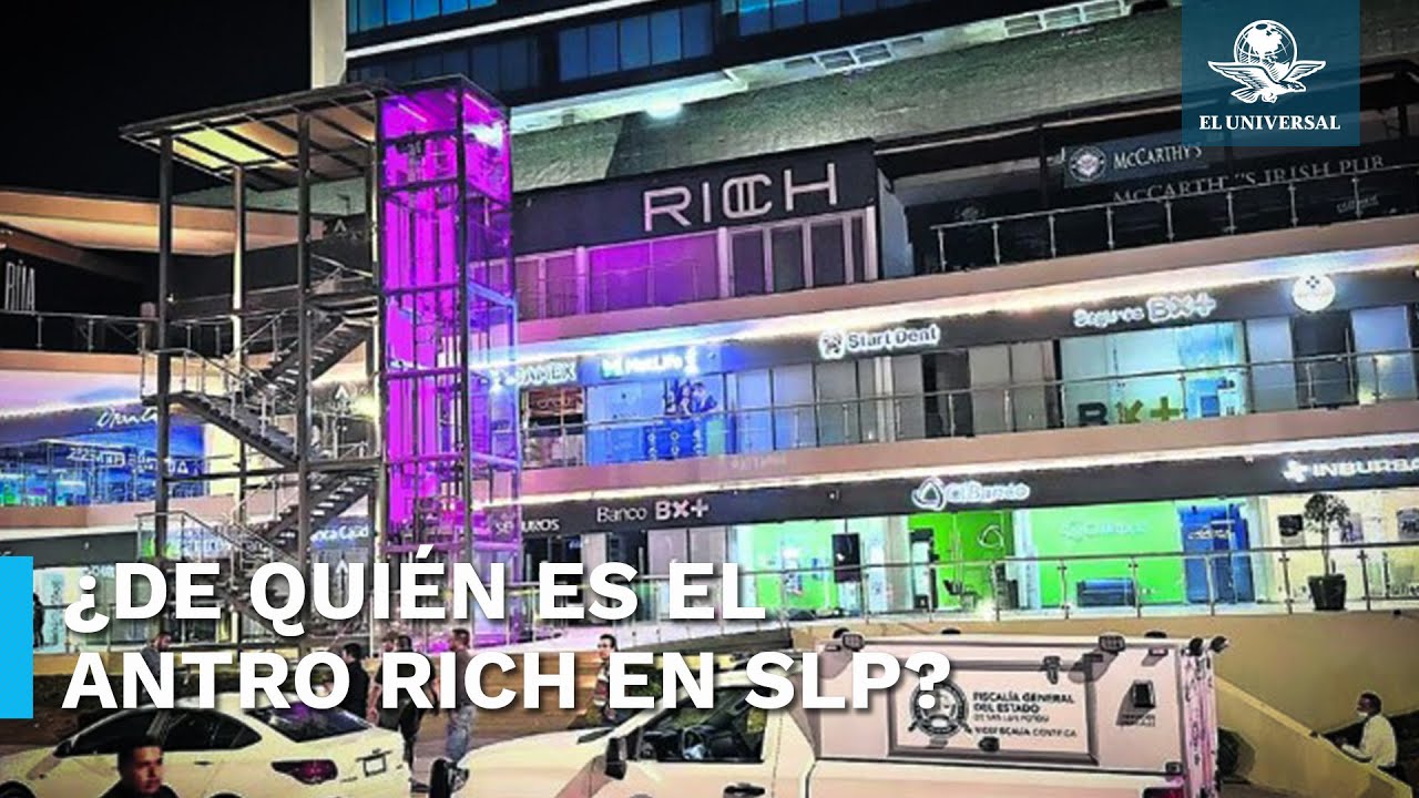 Lo que se sabe de los dueños del antro Rich en SLP, donde murieron dos ...