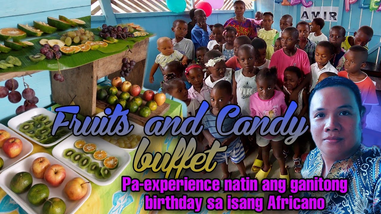 PART2//FRUITS BUFFET AT CANDY BUFFET...NA EXPERIENCE NG MGA BATANG ...